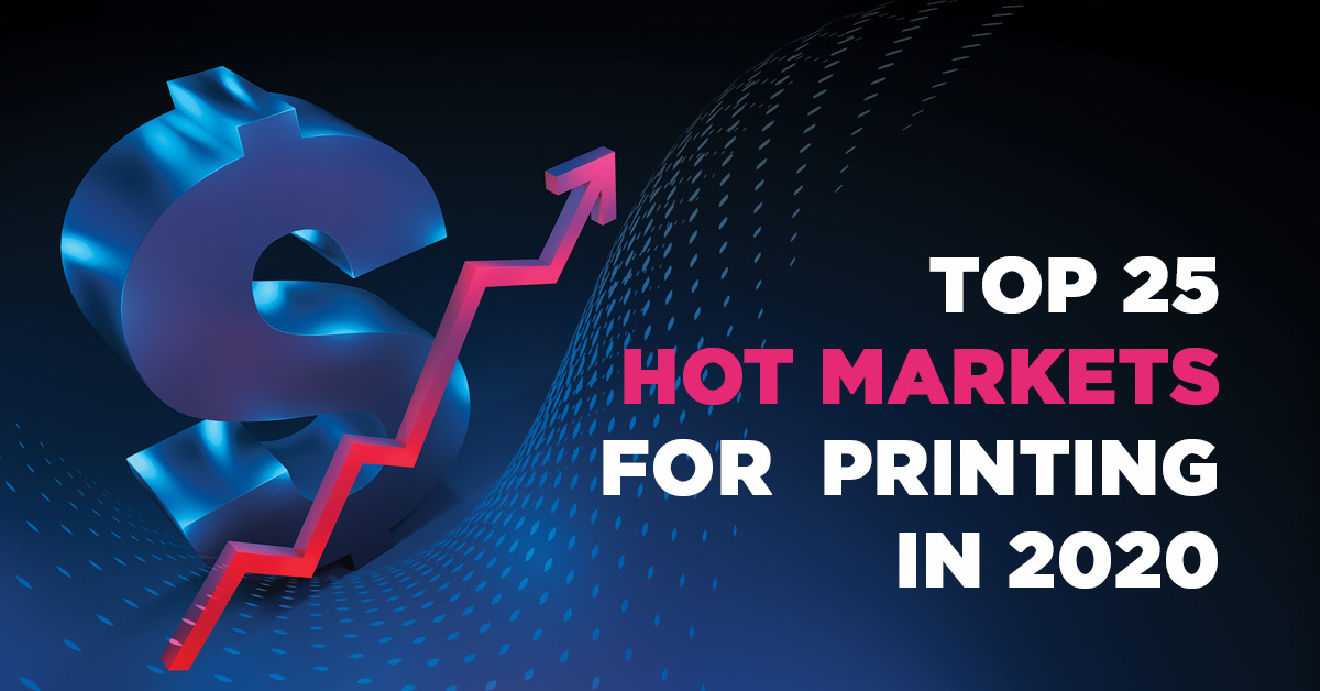2020 Hot Markets Forecast for Print Demand